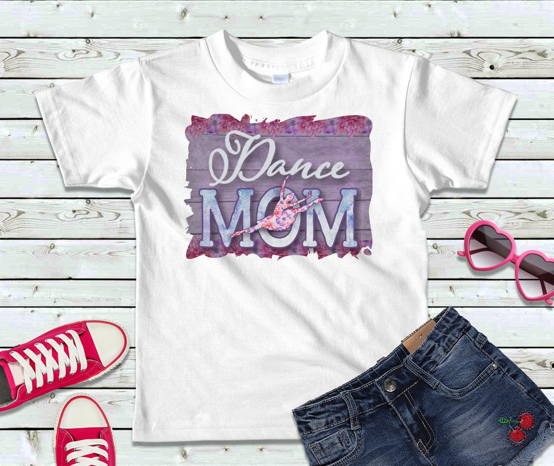 Dance Mom Shirt Sublimate Transfer Designs Downloads - Etsy