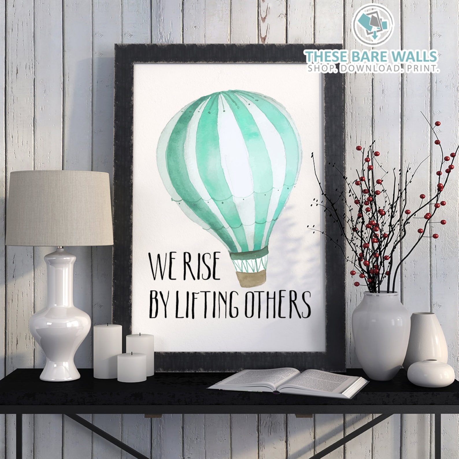 Printable Wall Art, We Rise by Lifting Others - Mint, Hot Air Balloon ...
