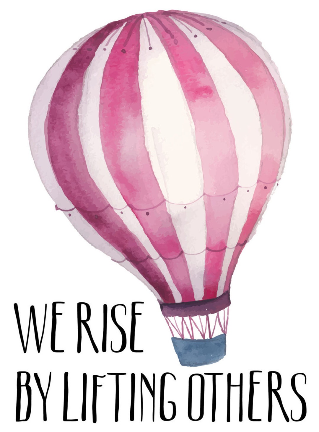 We Rise by Lifting Others - Pink, Hot Air Balloon Print, Inspirational ...