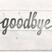 Script Goodbye Sign - Front Door Sign - Entryway Decor - Metal Wall Art ...
