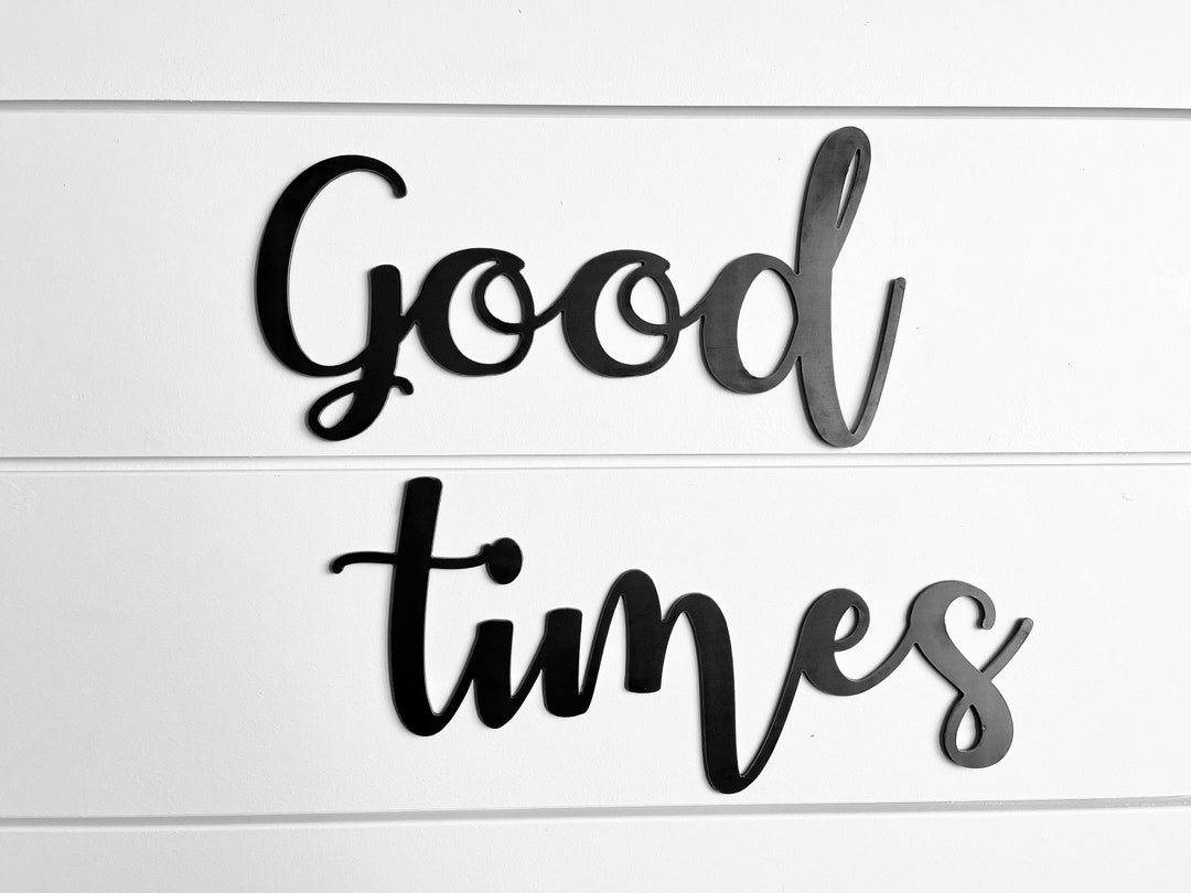 Good Times Sign - Bar Sign - Party Home Decor - Metal Wall Art - Rustic ...