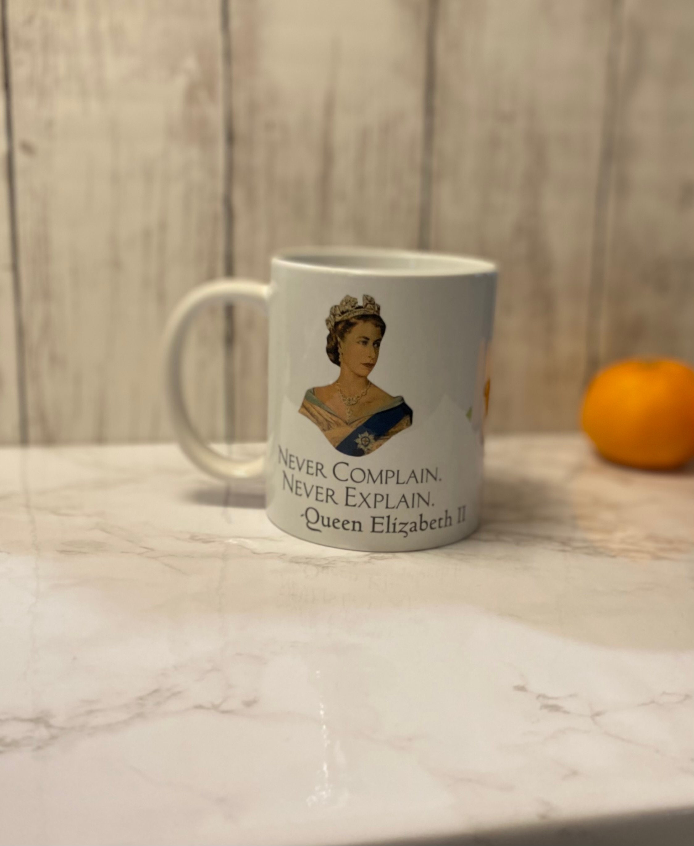 Queen Elizabeth II Mug 12 Ounce Ceramic Mug Never Complain - Etsy
