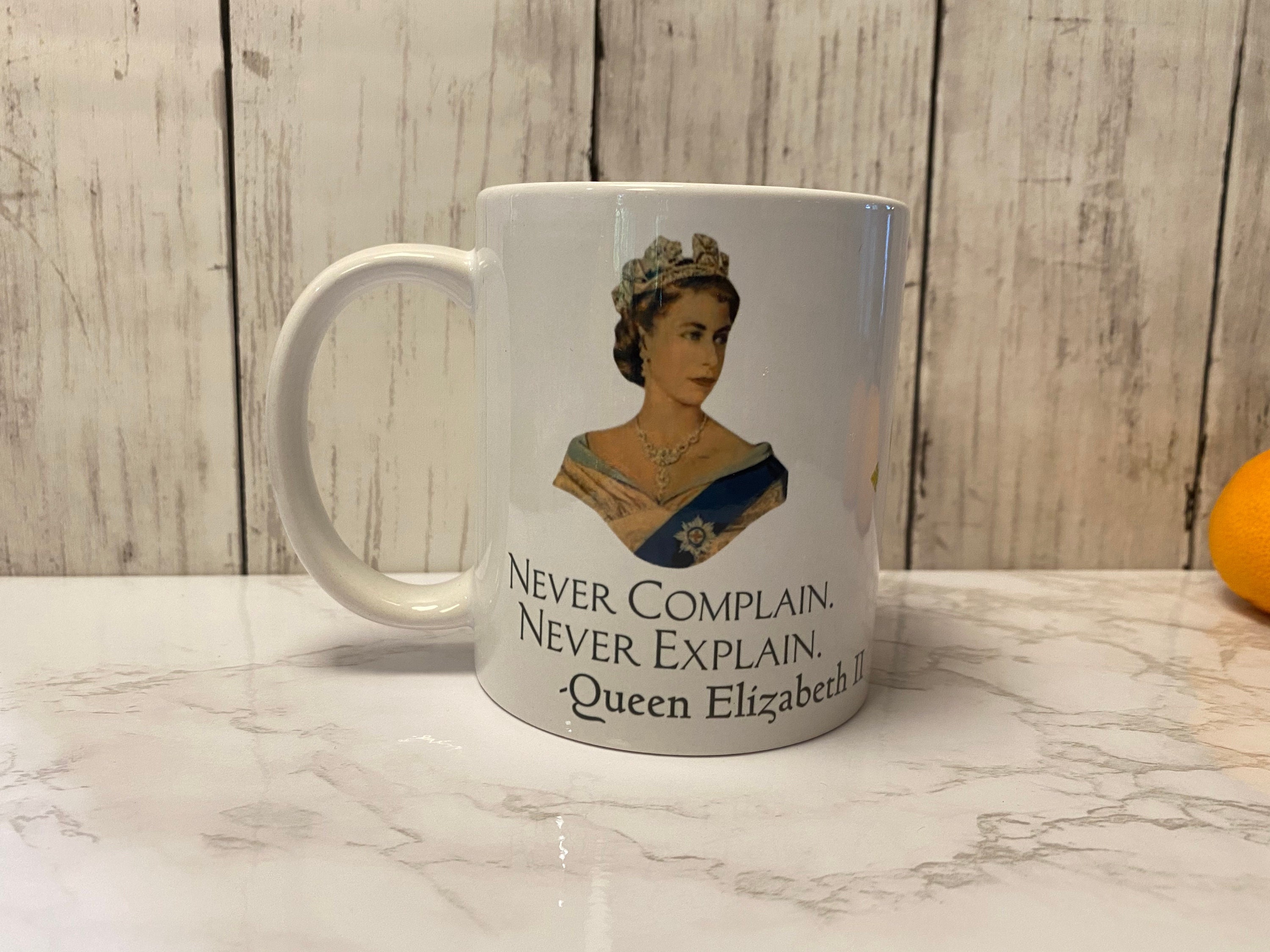 Queen Elizabeth II Mug 12 Ounce Ceramic Mug Never Complain - Etsy