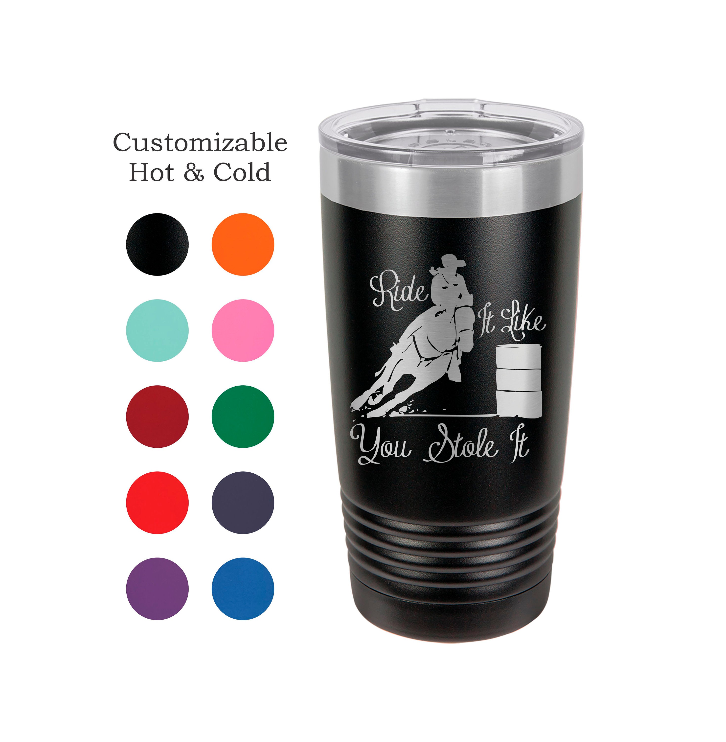 Barrel Racing Horse Tumbler Cowgirl Gift Rodeo Gifts Ride It Like You ...