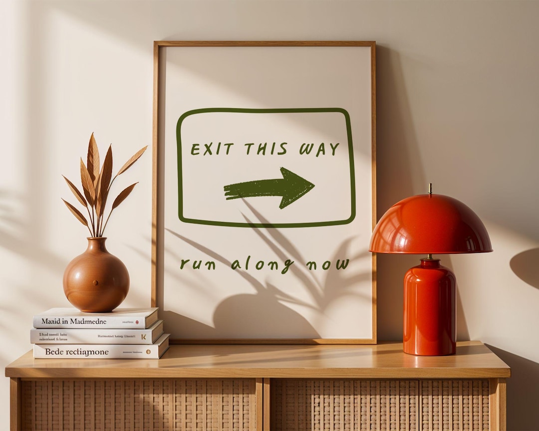 Exit This Way – Run Along Now Art Print | Quirky Text Wall Art | Funny ...