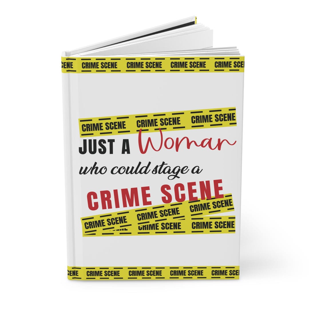 Stage a True Crime Scene Woman Murder Hardcover Matte Lined Notebook ...