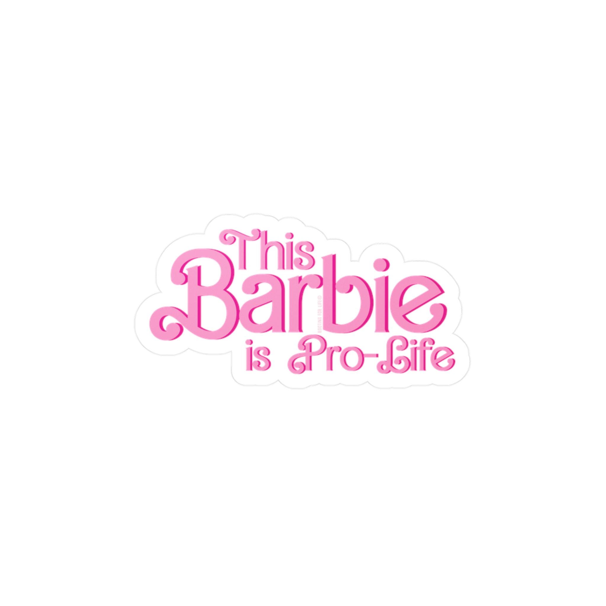 This Barbie is Pro-life | Pro-life Sticker | Anti-abortion | Stickers ...