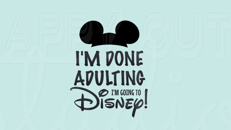 I'm Done Adulting Where's Disney Disney World Vacation Matching Family ...