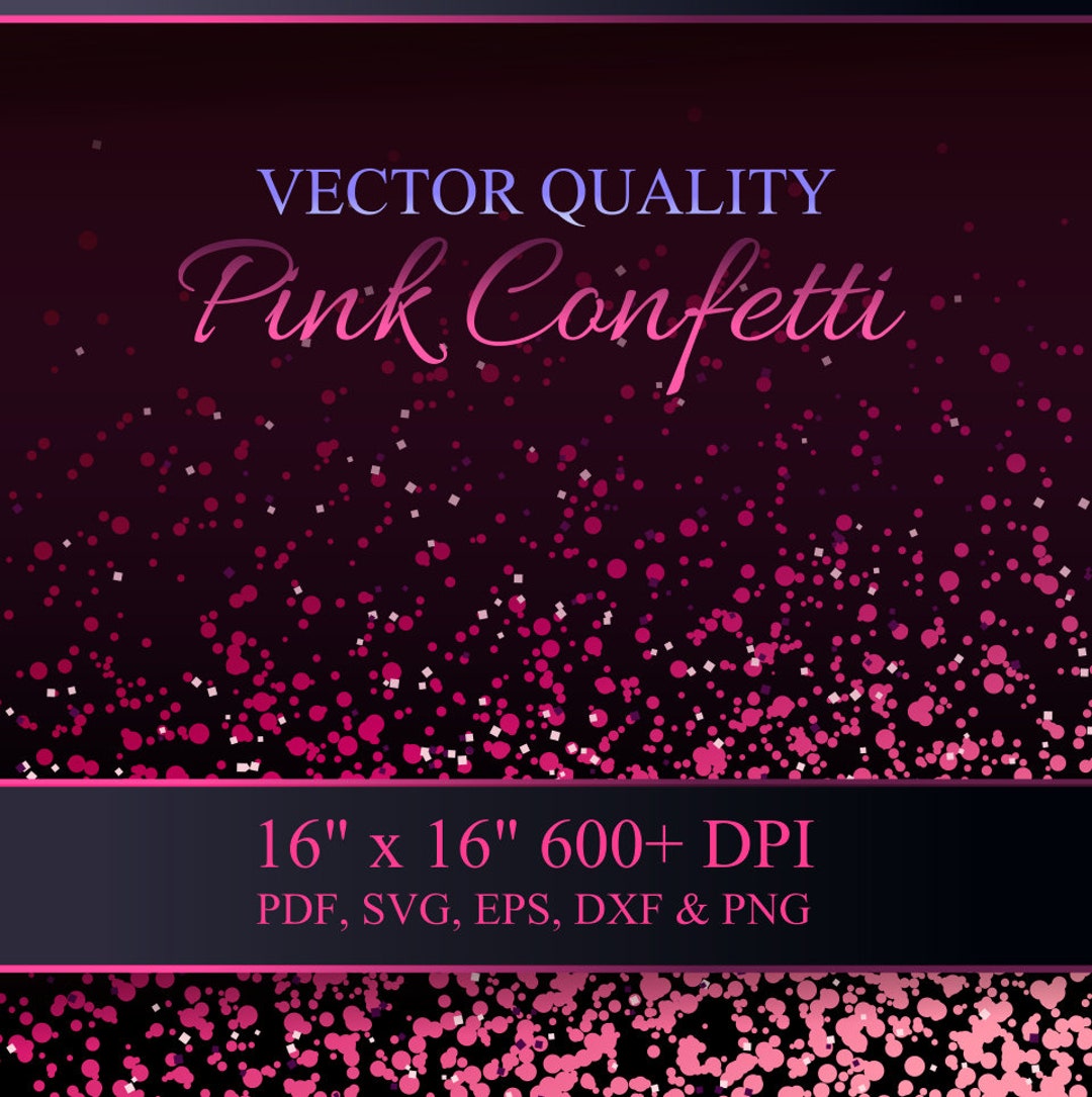 Pink Confetti Overlay, 16" X 16" @ 600 DPI PNG Pdf Eps Dxf Wedding ...
