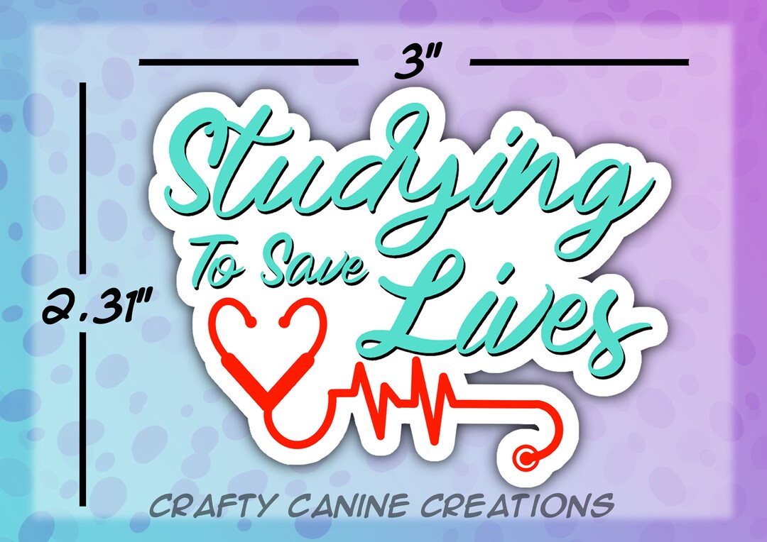 Studying to Save Lives - 3" Die Cut Stickers - Etsy