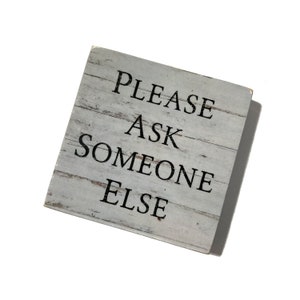 Small Wood Sign Funny Desk Sign for Office Funny Gift for Work Please ...