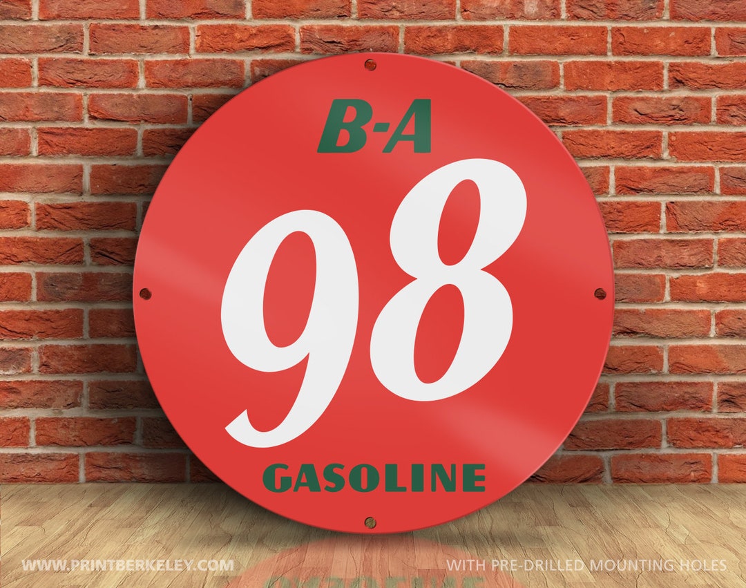 B-A 98 Gasoline – Petroliana Vintage Reproduction Gas Station Sign (23. ...