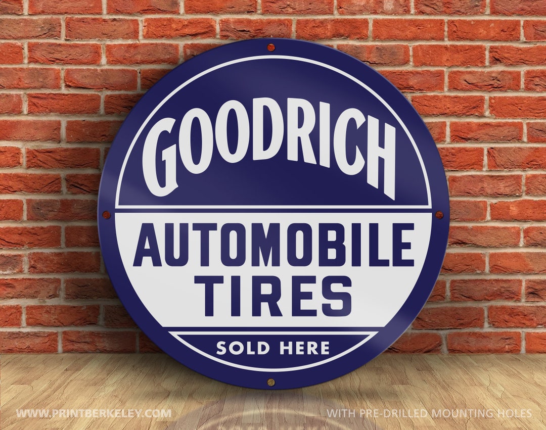 Goodrich Tires Sign – Vintage Petroliana Reproduction, 23.5" Round - Etsy