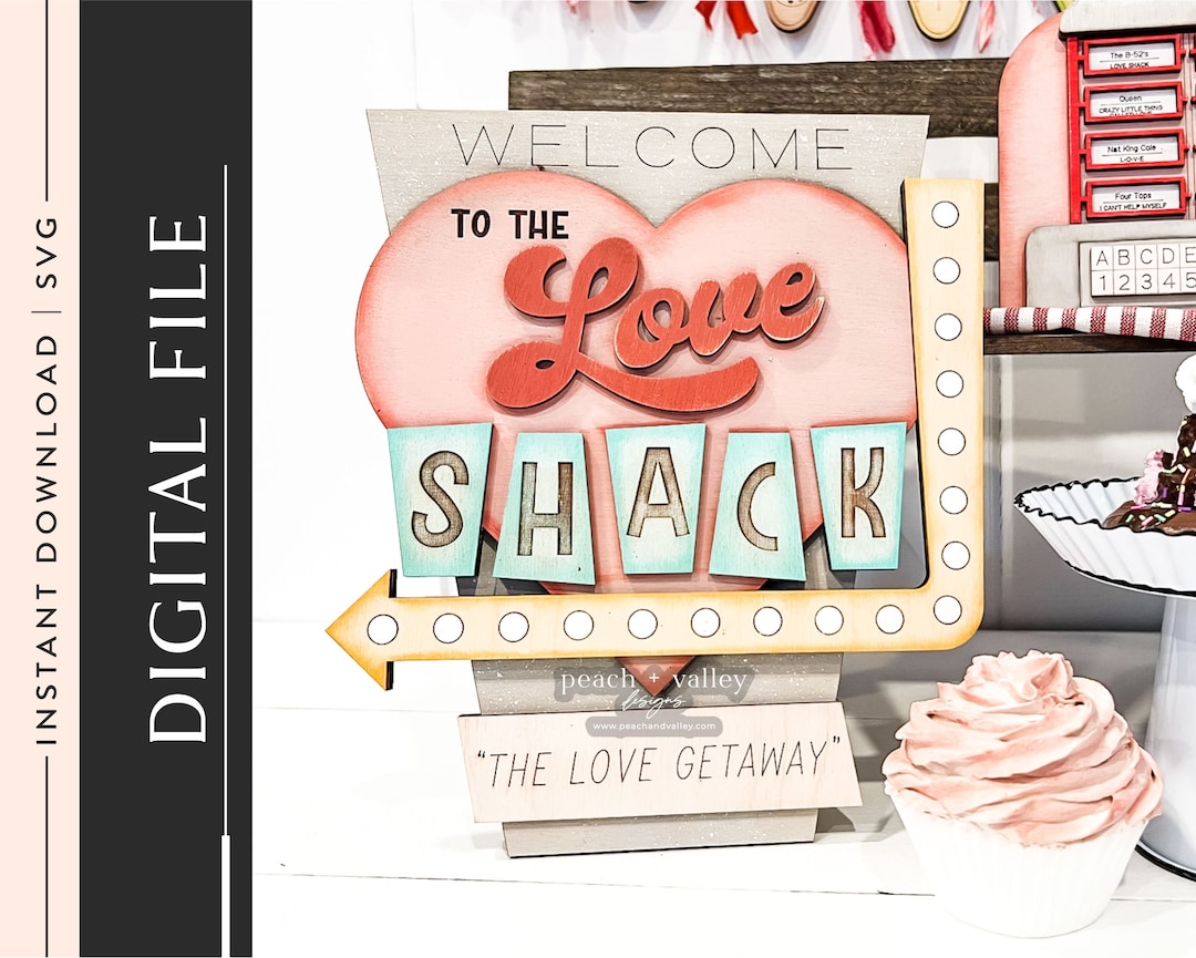 Love Shack Sign Laser Cut File, DIY Valentines Decor Laser Cutting ...