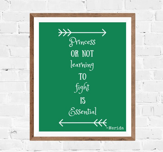 Merida Quote Printable - Brave Printable - Brave Quote - Pixar Art ...