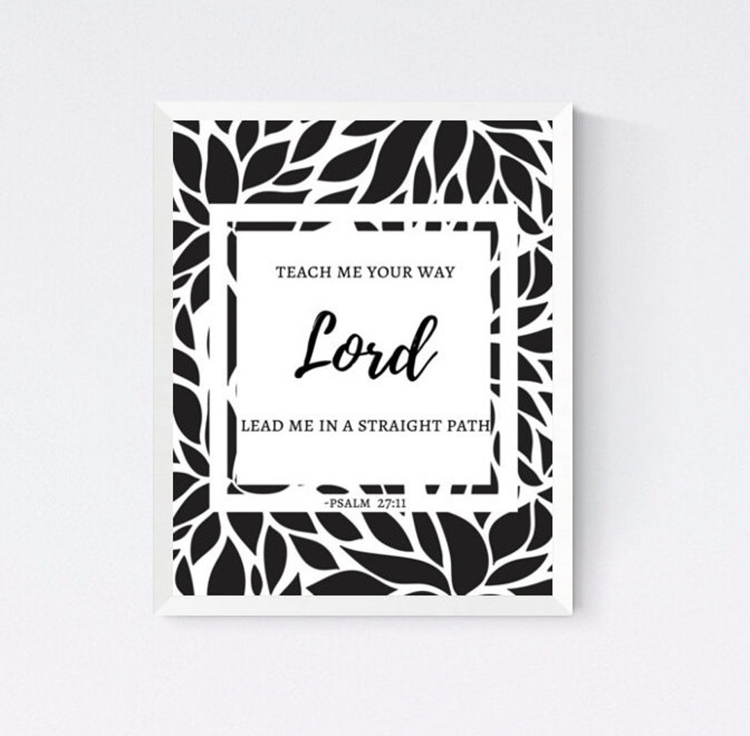 PSALM 27:11 - Printable Bible Verse - Christian Scripture Print ...