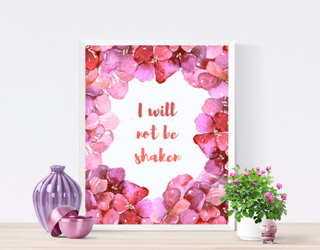 Psalm 16:8 I Will Not Be Shaken Printable Bible Verse Printable Art ...