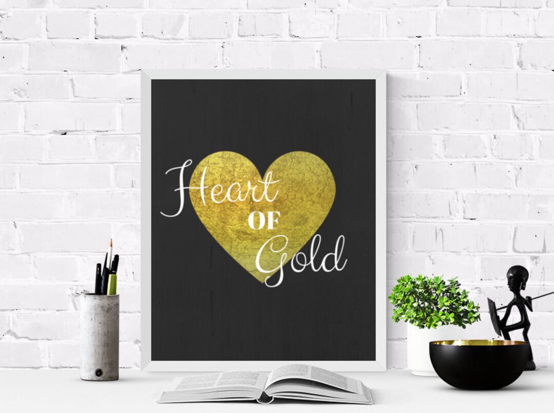 Heart of Gold - Quote Printable - Printable Art Wall Decor ...