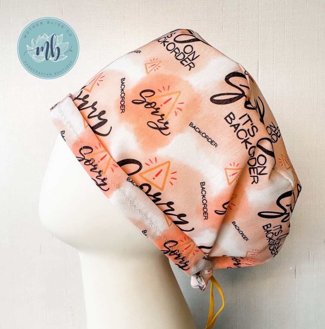 Sorry It's on Backorder Funny Scrub Hat - 3 Color Options - Exclusive ...