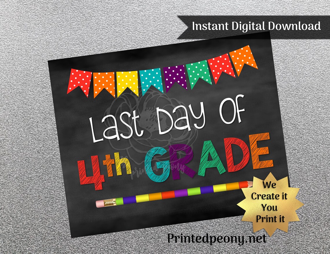 Last Day of Fourth Grade Printable Sign End of School Sign 4th | Etsy