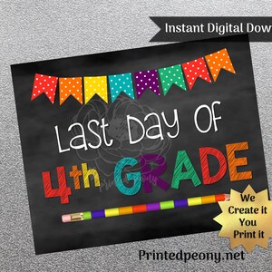 Last Day of Fourth Grade Printable Sign End of School Sign 4th Grade ...