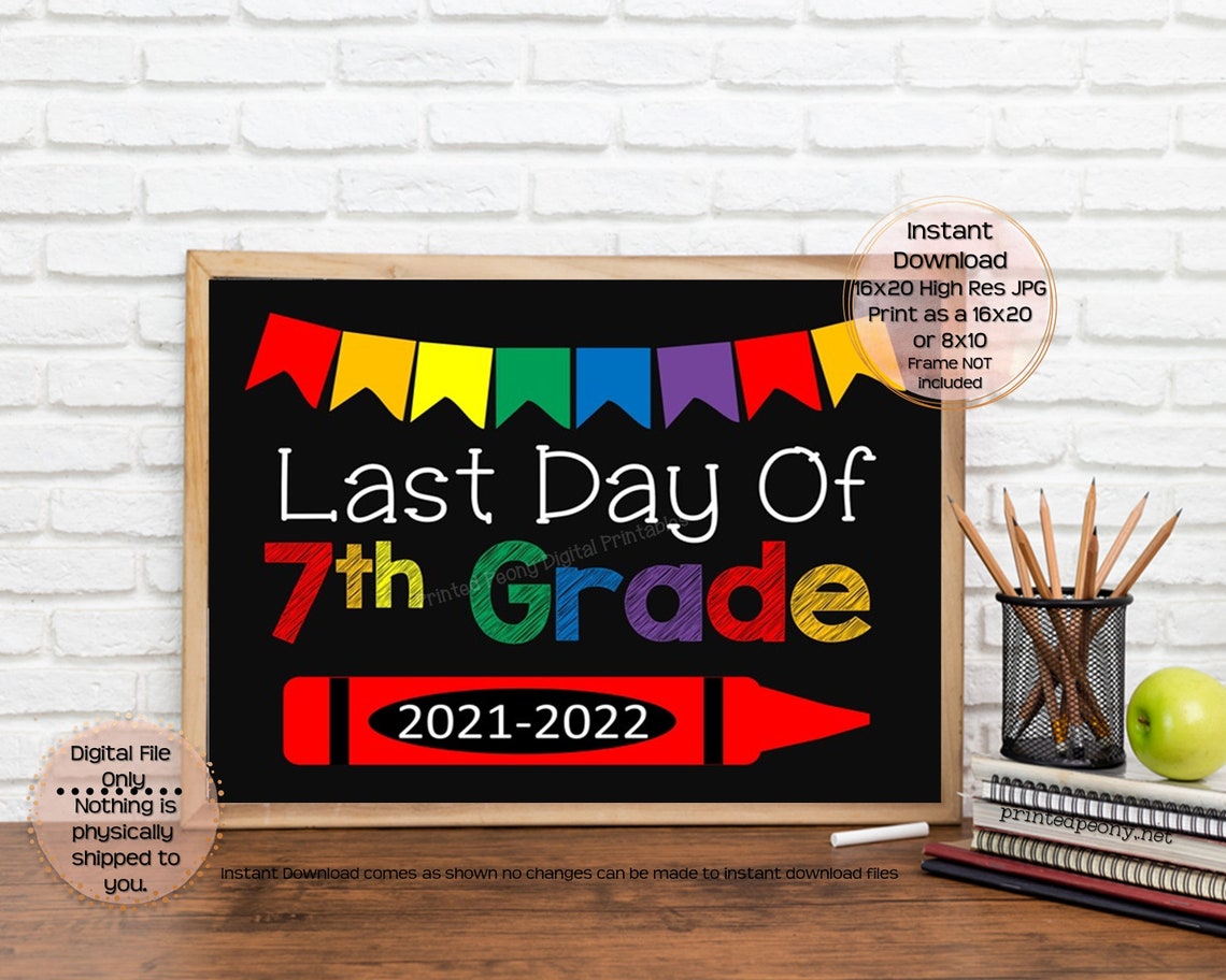 Last Day of Seventh Grade Printable Sign End of School Sign - Etsy