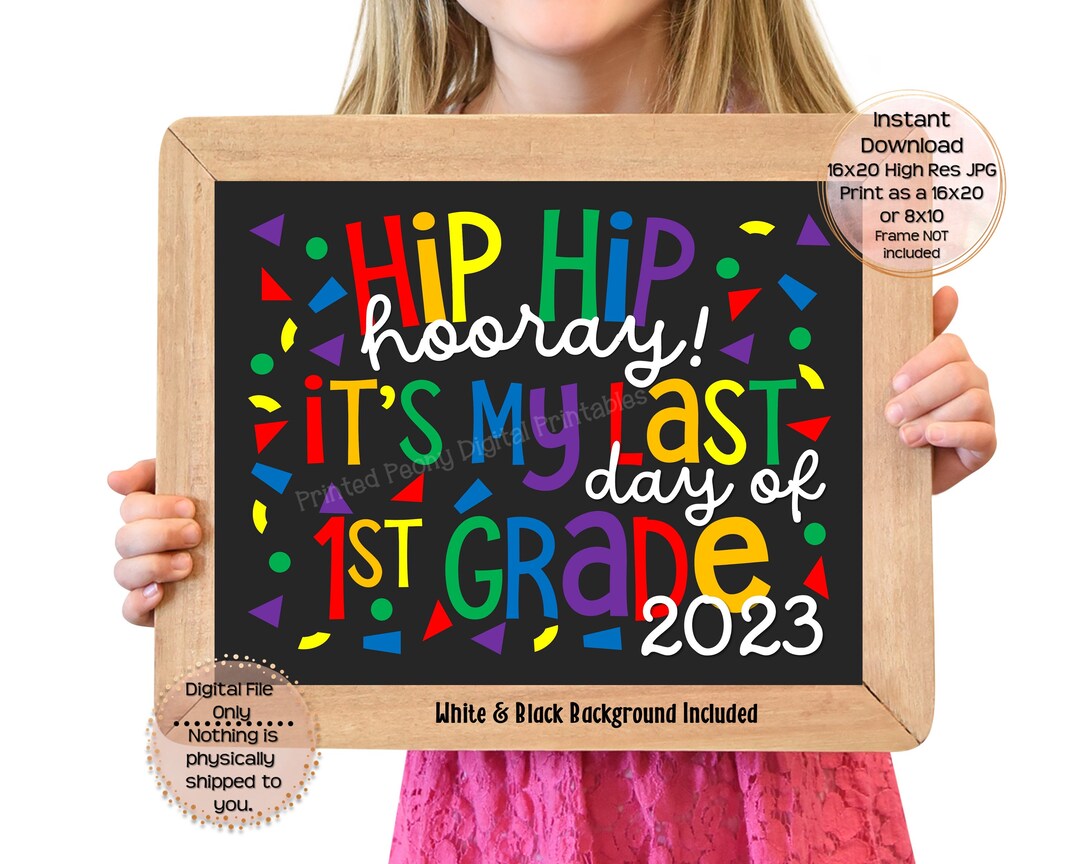 Last Day of First Grade Printable Sign End of School Sign 1st Grade ...