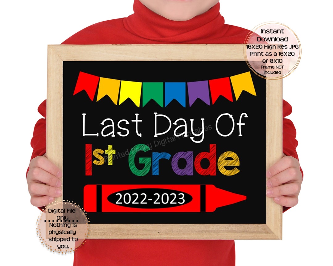 Last Day of First Grade Printable Sign End of School Sign 1st - Etsy