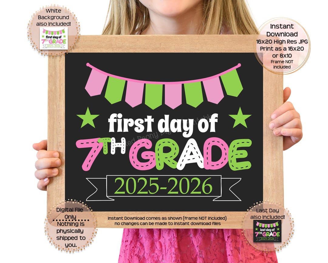 First & Last Day of Seventh Grade Printable Sign First Day of School ...