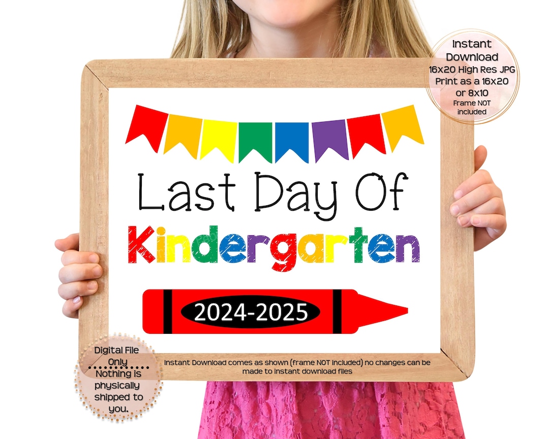 Last Day of Kindergarten Printable Sign Last Day of School Sign ...