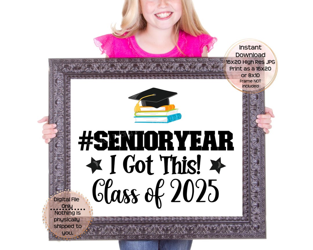First Day of Senior Year I Got This Printable Sign First Day of School ...