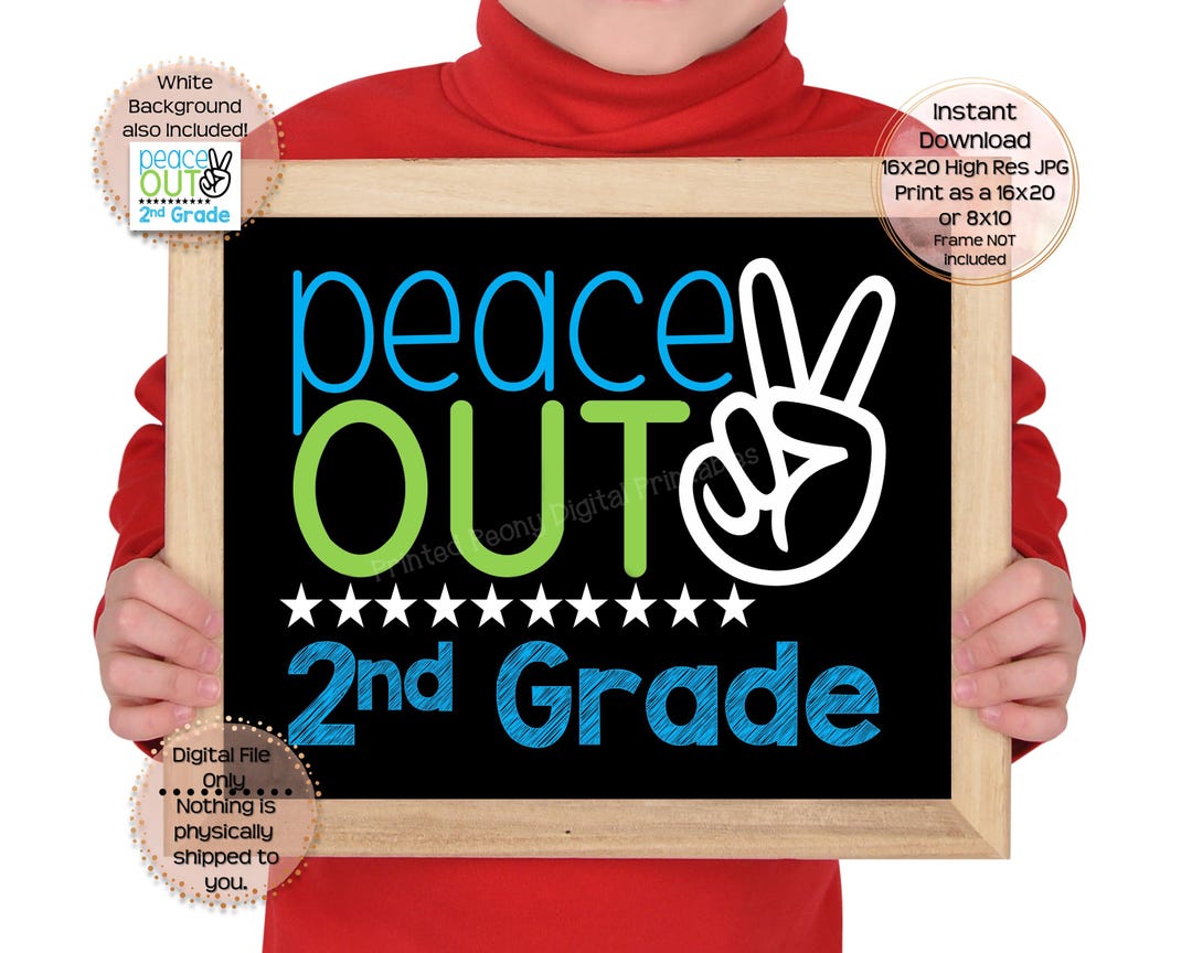 Peace Out 2nd Grade Last Day of Second Grade Printable Sign End of ...