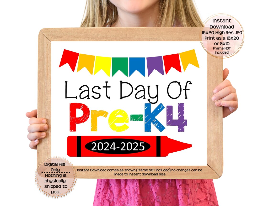 Last Day of Pre-k4 Printable Sign Last Day of School Sign Pre-k4 Photo ...
