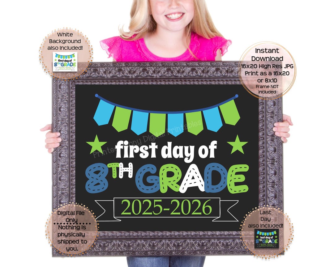 First & Last Day of Eighth Grade Printable Sign First Day of School ...