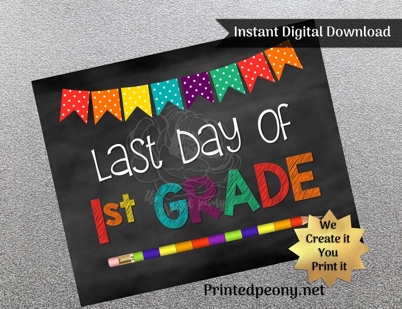 Last Day of First Grade Printable Sign End of School Sign 1st - Etsy