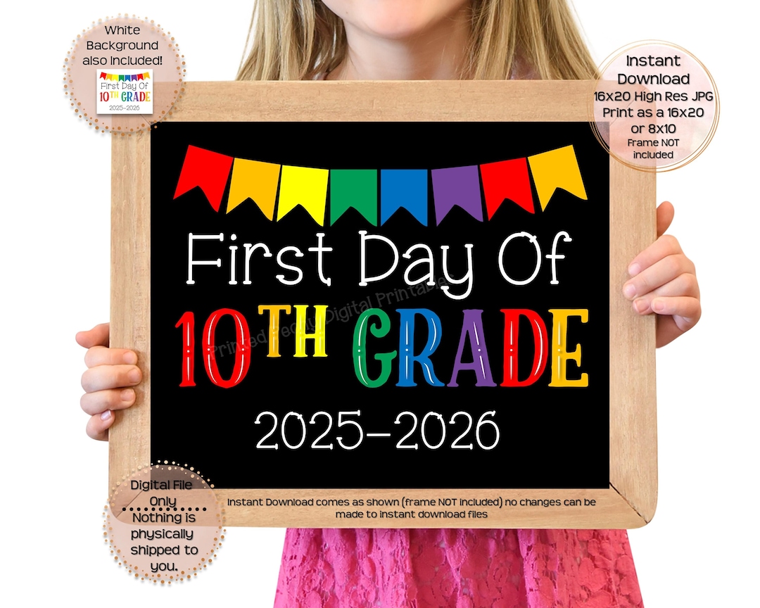 First Day of Tenth Grade Printable Sign First Day of School Sign 10th ...
