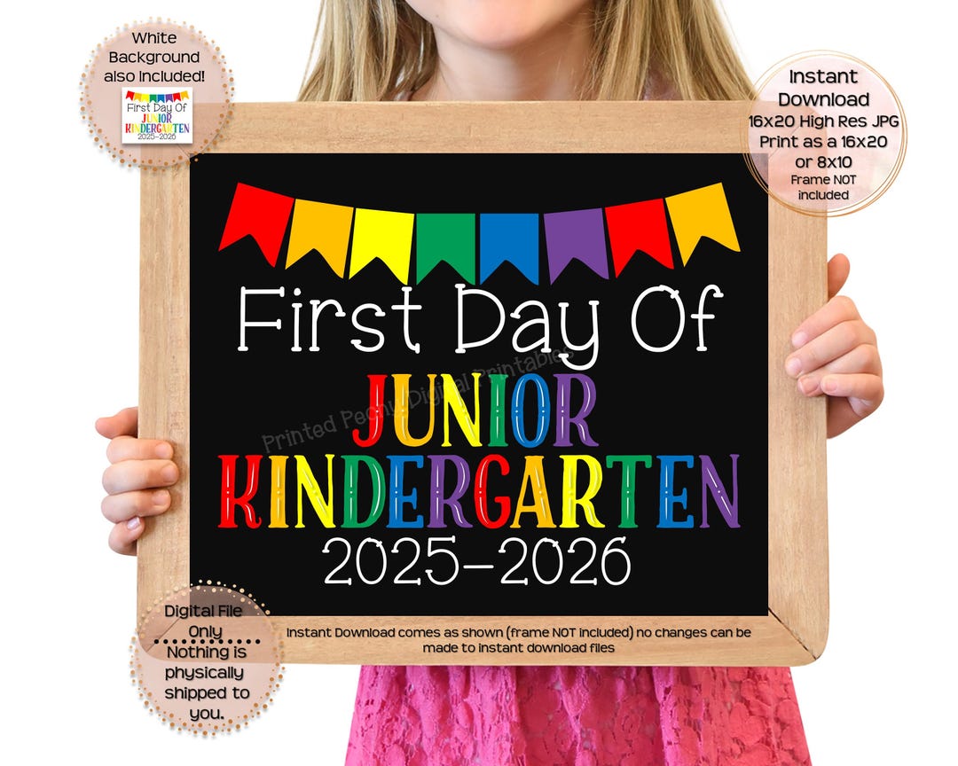 First Day of Junior Kindergarten Printable Sign First Day of School ...