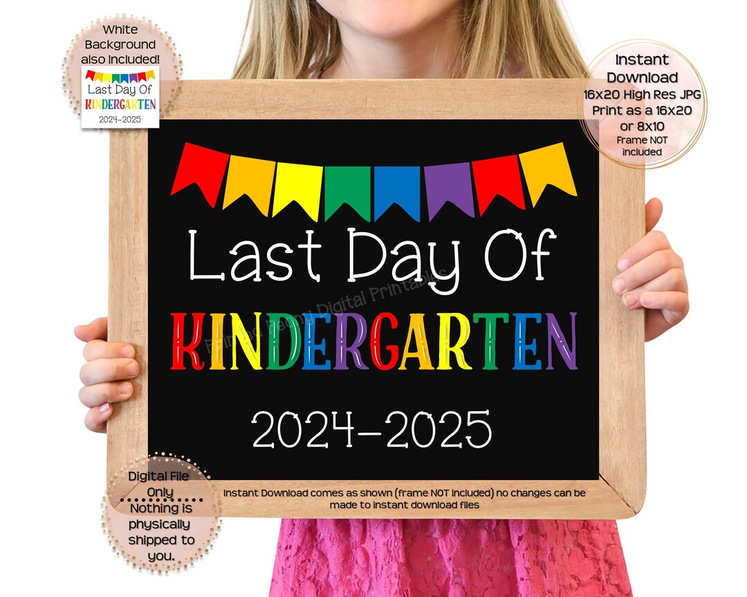 Last Day of Kindergarten Printable Sign Last Day of School Sign ...