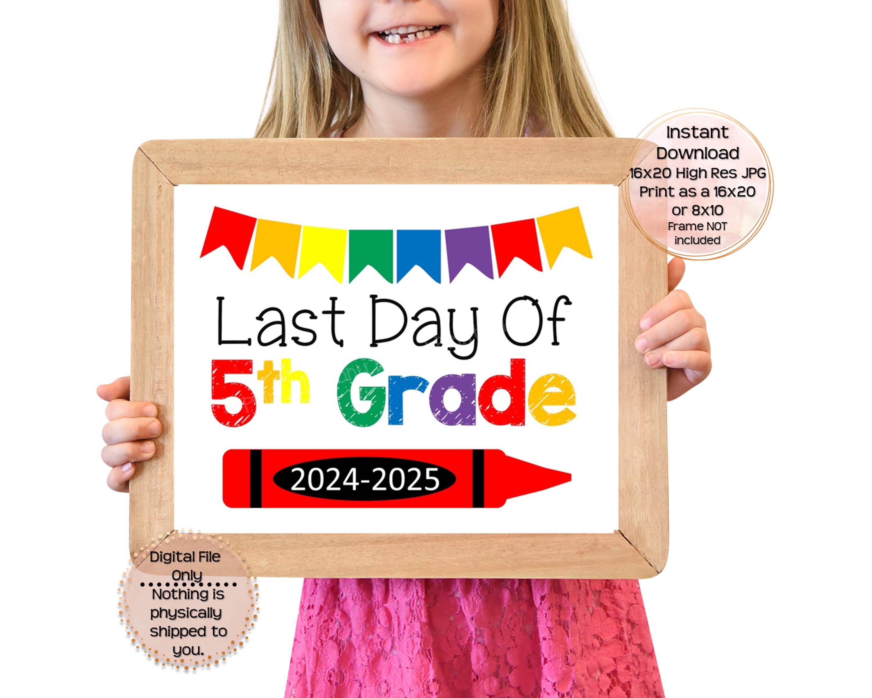 Last Day of Fifth Grade Printable Sign End of School Sign 5th Grade ...