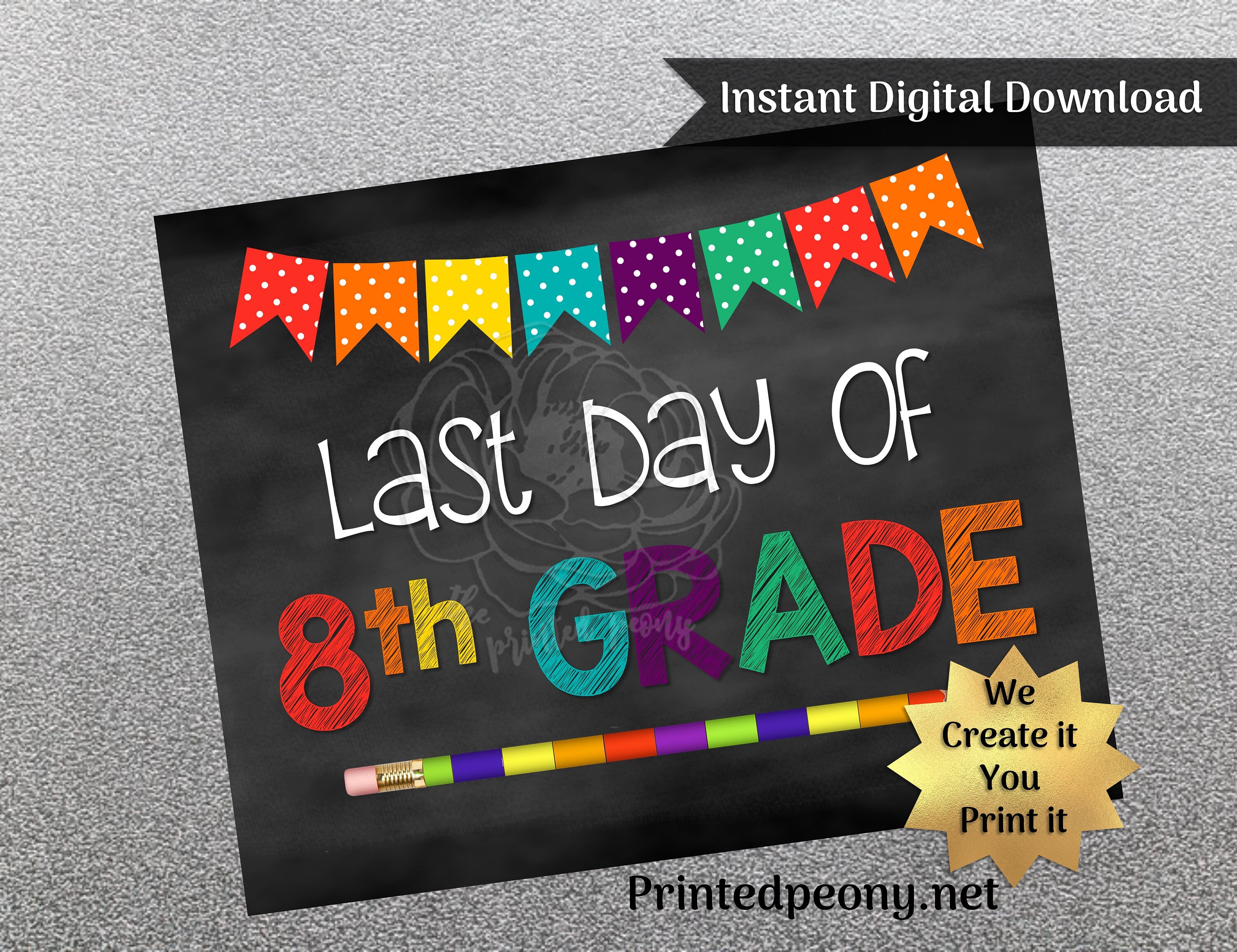 Last Day of Eighth Grade Printable Sign End of School Sign 8th - Etsy