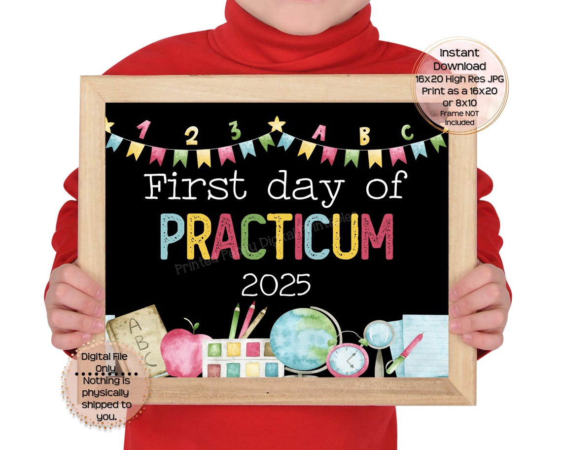 First Day of Practicum Printable Sign First Day Sign Practicum Photo ...