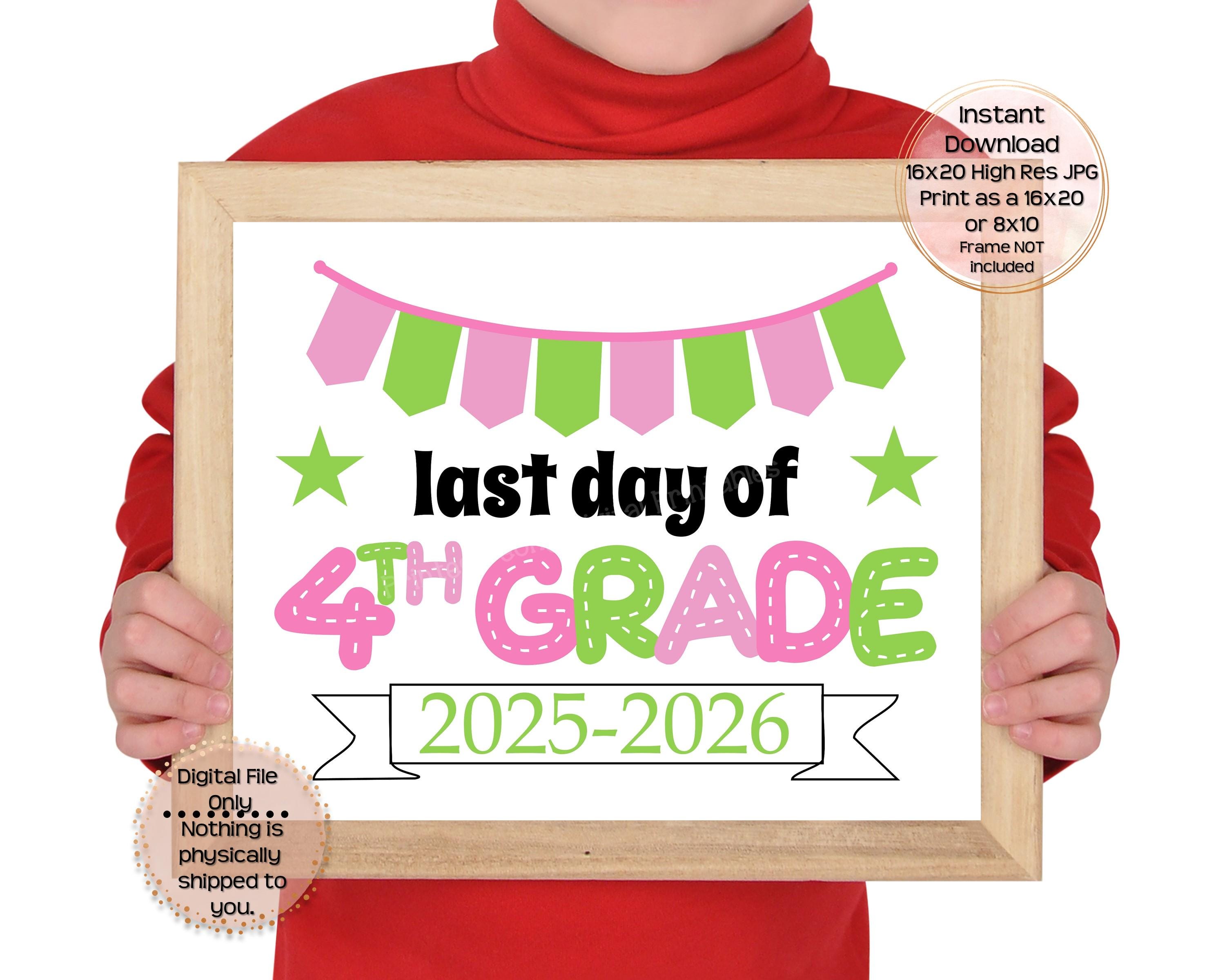 First & Last Day of Fourth Grade Printable Sign First Day of School ...