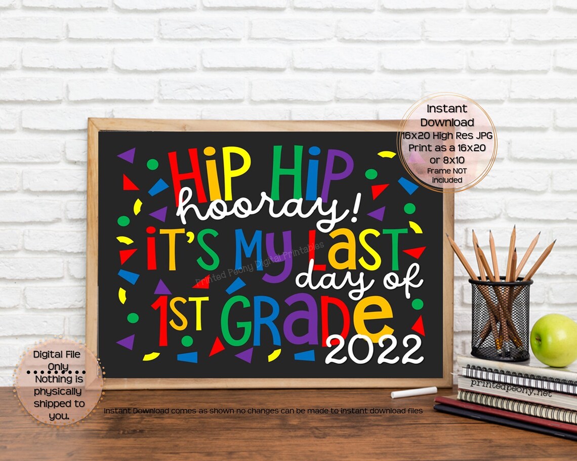 Last Day of First Grade Printable Sign End of School Sign 1st | Etsy