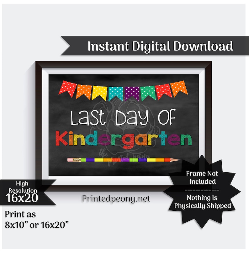 Last Day of Kindergarten Printable Sign End of School Sign - Etsy