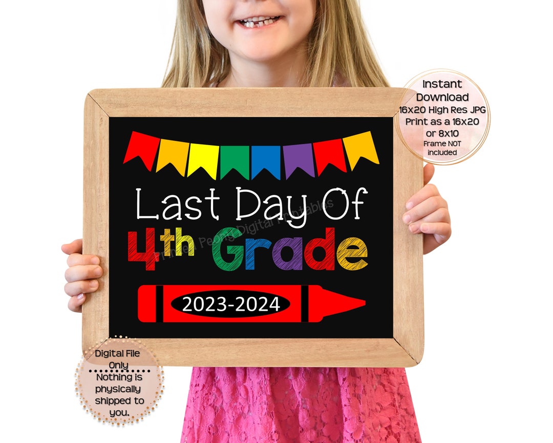 Last Day of Fourth Grade Printable Sign End of School Sign 4th Grade ...