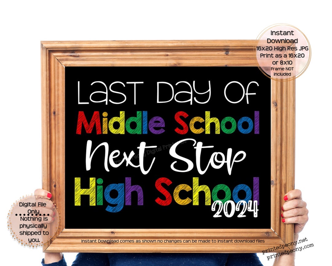 Last Day of Middle School Printable Sign End of School Sign 8th Grade ...