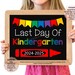 Last Day of Kindergarten Printable Sign End of School Sign Kindergarten ...