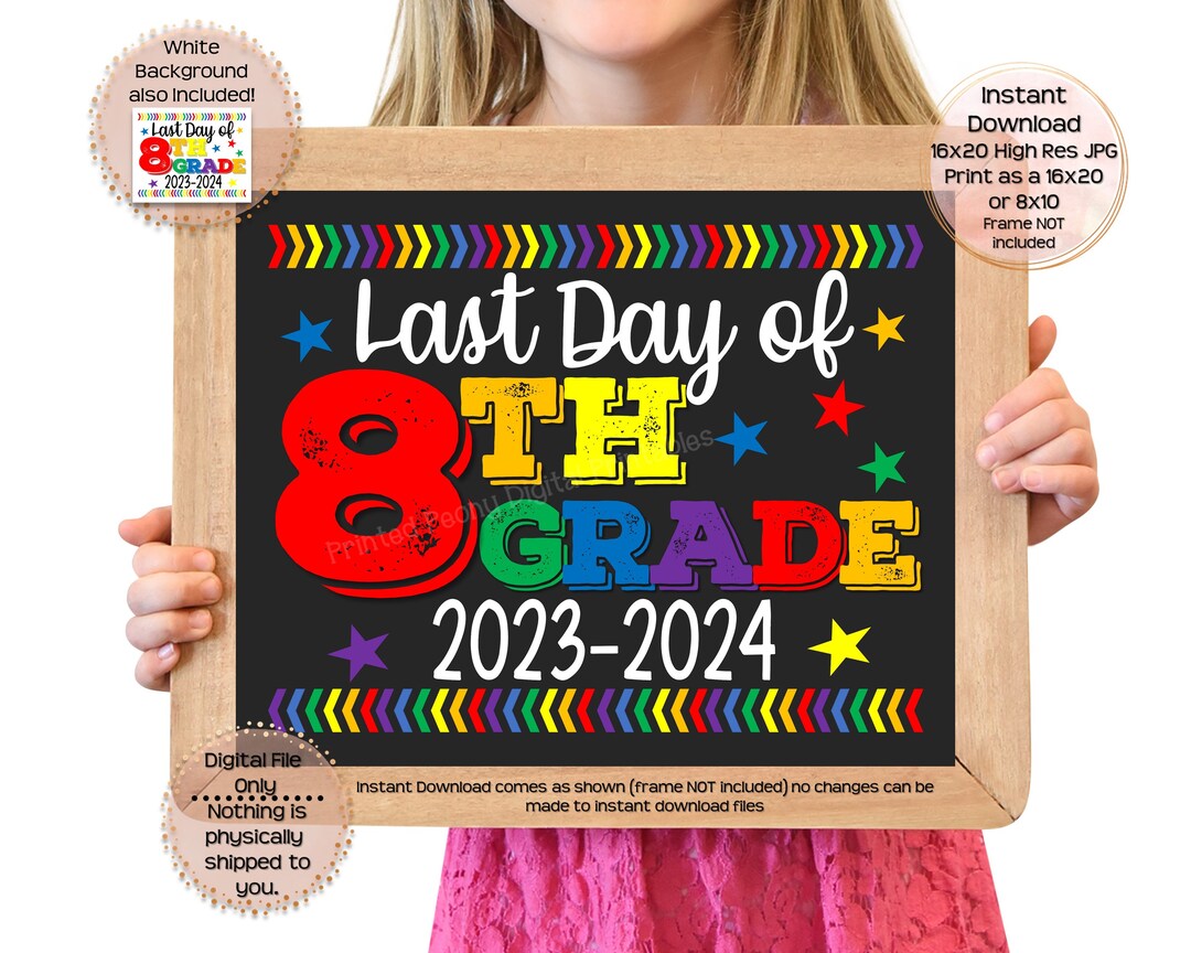 Last Day of Eighth Grade Printable Sign End of School Sign 8th Grade ...
