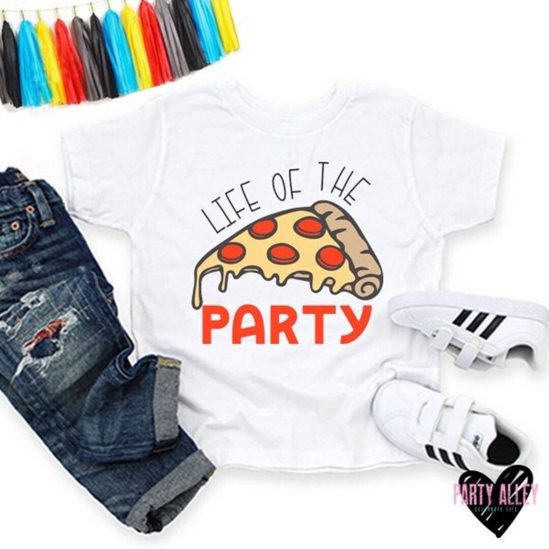 Life of the Pizza Party Shirt | Pizza Party | Pizza Theme Party | Pizza ...