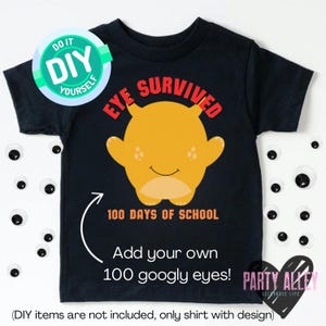 DIY Eye Survived 100 Days of School Shirt 100th Day of School Boys ...